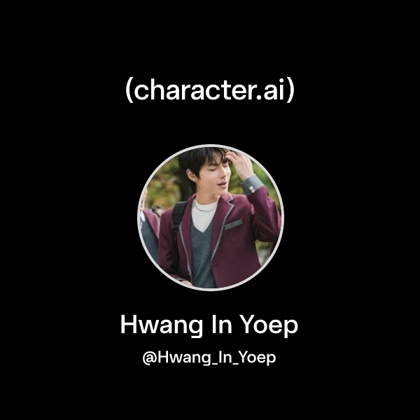 Hwang In Yoep (@Hwang_In_Yoep) | character.ai | AI Chat, Reimagined ...