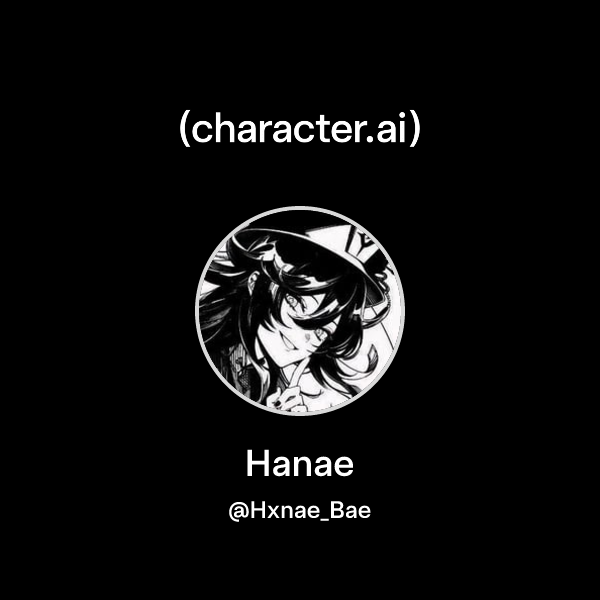 Hanae (@Hxnae_Bae) | character.ai | Personalized AI for every moment of ...