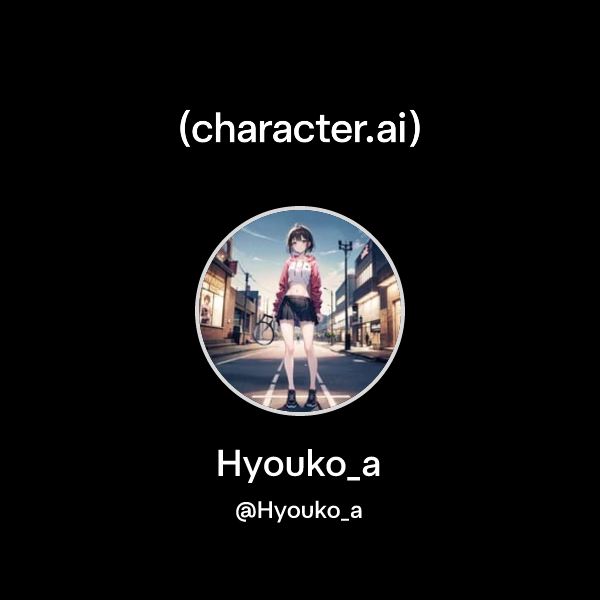 Hyouko_a (@Hyouko_a) | character.ai | AI Chat, Reimagined–Your Words ...