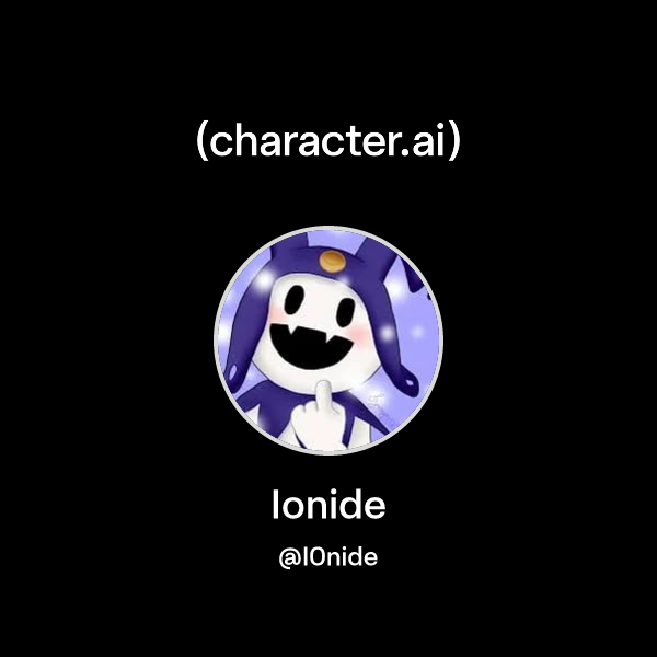 Ionide (@I0nide) | character.ai | AI Chat, Reimagined–Your Words. Your World.