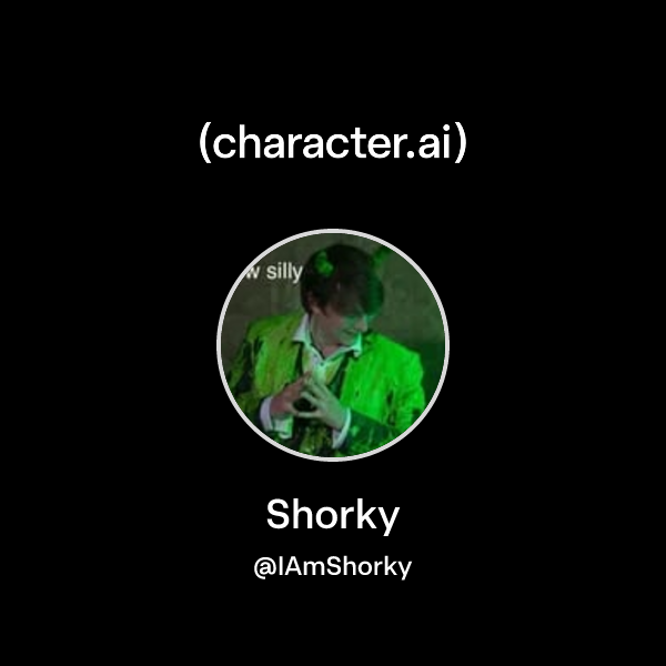 Shorky (@IAmShorky) | character.ai | Personalized AI for every moment ...