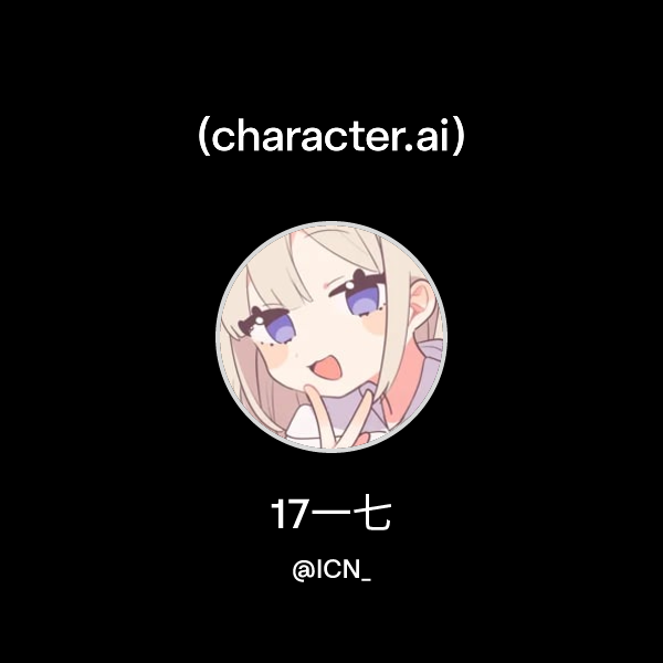 ICN_ (@ICN_) | character.ai | Personalized AI for every moment of your day