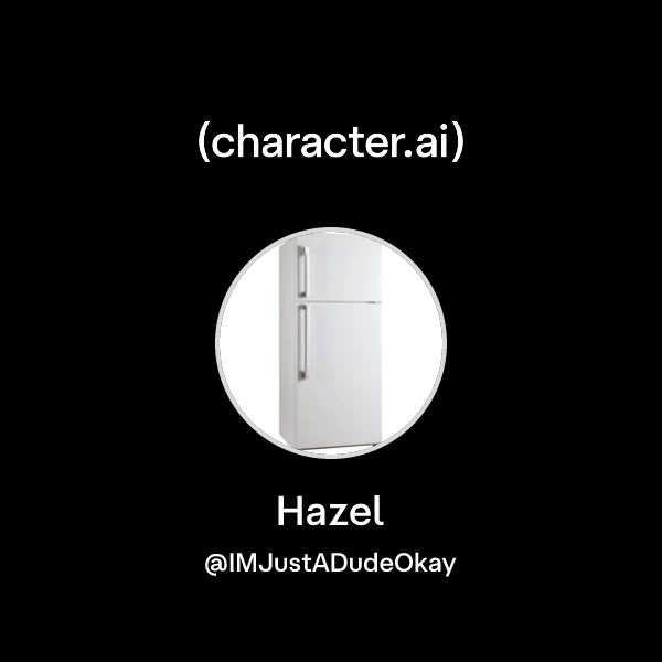 hazel-imjustadudeokay-character-ai-ai-chat-reimagined-your