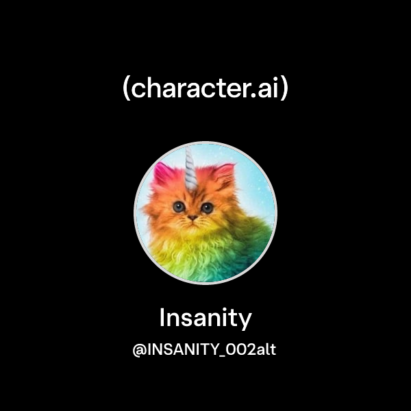 Insanity (@INSANITY_002alt) | character.ai | AI Chat, Reimagined–Your ...