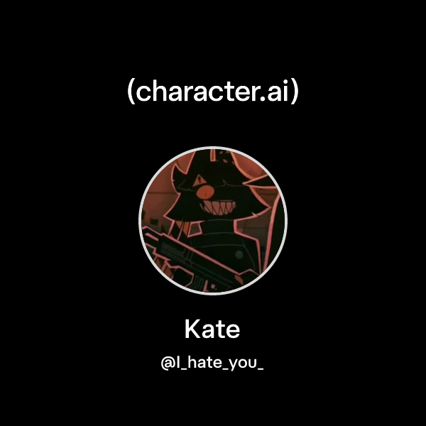 Kate I Hate You Character Ai Ai Chat Reimagined Your Words