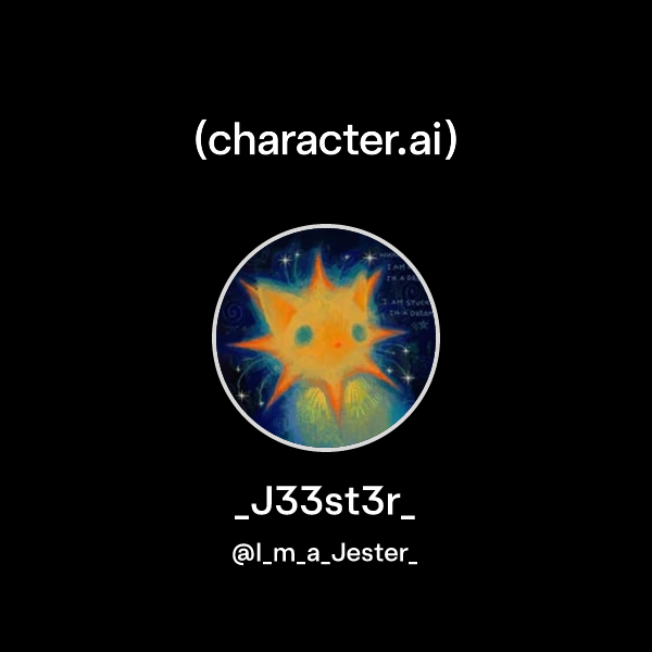 _J33st3r_ (@I_m_a_Jester_) | character.ai | Personalized AI for every ...