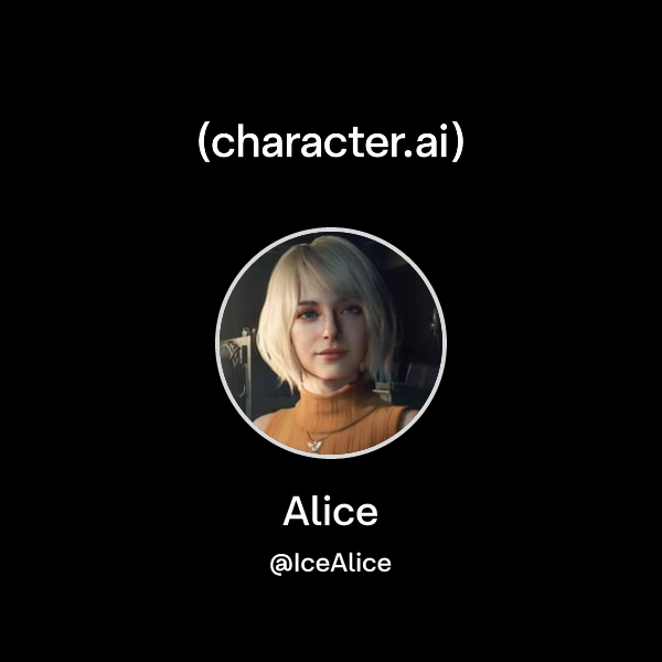 Alice (@IceAlice) | character.ai | Personalized AI for every moment of ...