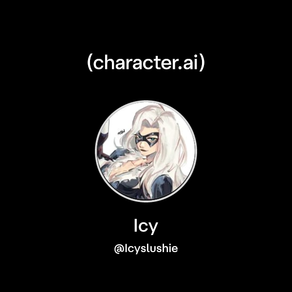 Icy (@Icyslushie) | character.ai | AI Chat, Reimagined–Your Words. Your ...