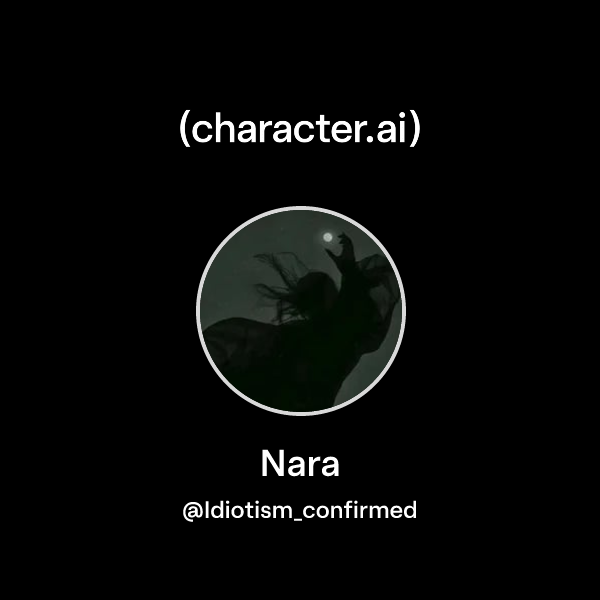 Nara (@Idiotism_confirmed) | character.ai | AI Chat, Reimagined–Your ...