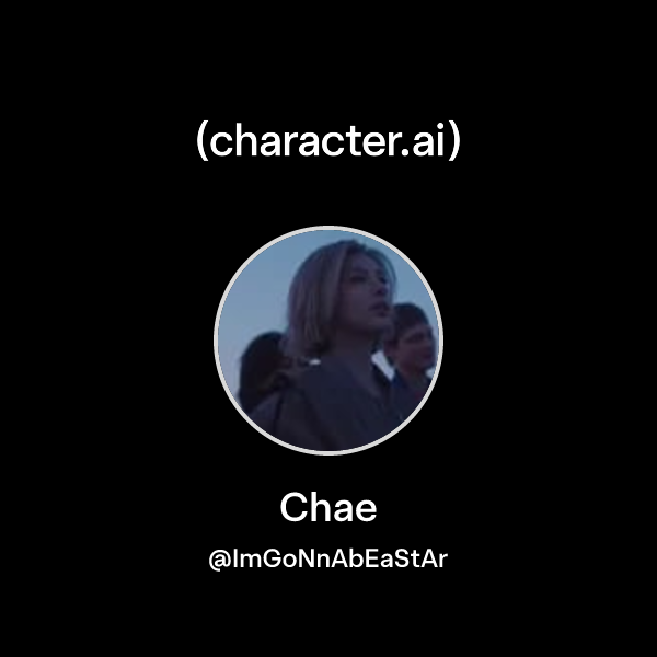 Chae (@ImGoNnAbEaStAr) | character.ai | AI Chat, Reimagined–Your Words ...