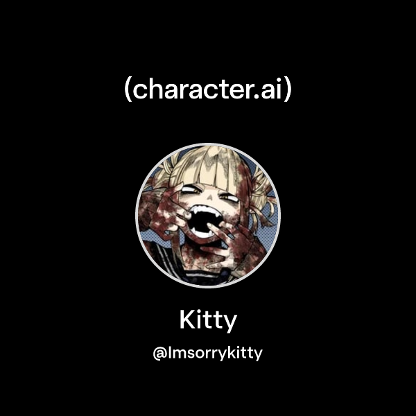 Kitty (@Imsorrykitty) | character.ai | AI Chat, Reimagined–Your Words. Your World.