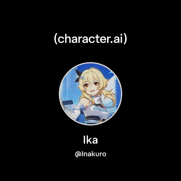 Ika (@Inakuro) | character.ai | Personalized AI for every moment of ...