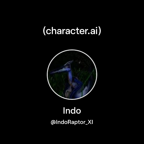 Indo (@IndoRaptor_XI) | character.ai | Personalized AI for every moment ...