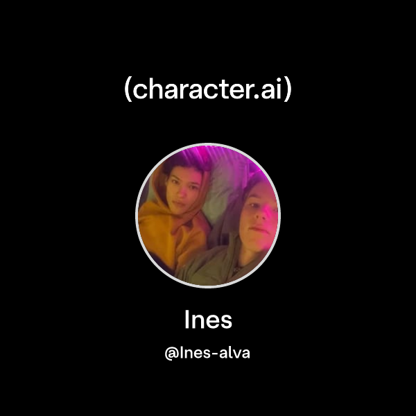 Ines (@Ines-alva) | character.ai | AI Chat, Reimagined–Your Words. Your ...