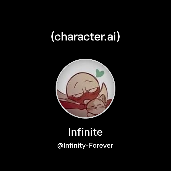 Infinite (@Infinity-Forever) | character.ai | AI Chat, Reimagined–Your ...