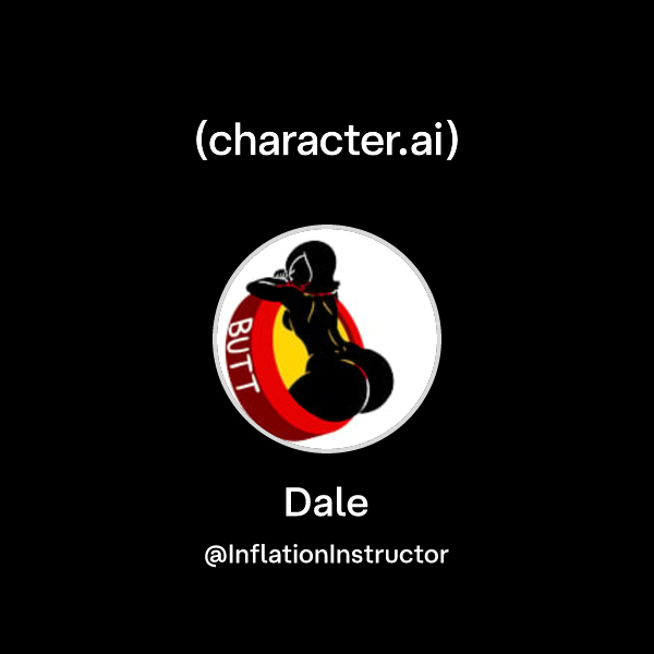 Dale (@InflationInstructor) | character.ai | AI Chat, Reimagined–Your ...