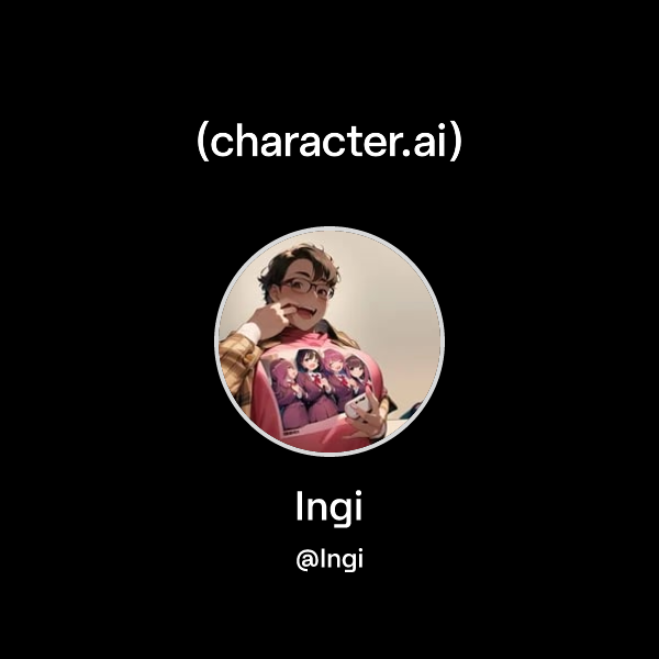 Ingi (@Ingi) | character.ai | AI Chat, Reimagined–Your Words. Your World.