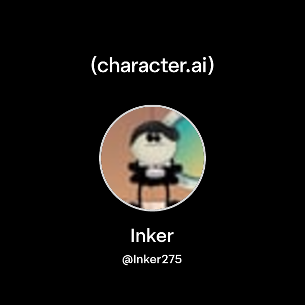 Inker (@Inker275) | character.ai | AI Chat, Reimagined–Your Words. Your ...