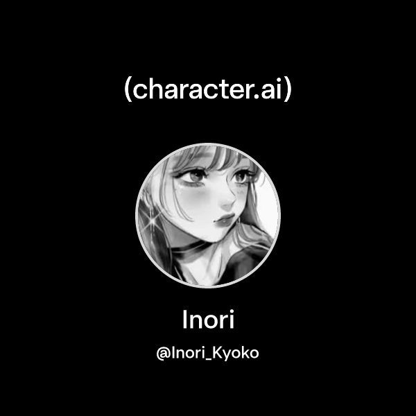 Inori (@Inori_Kyoko) | character.ai | Personalized AI for every moment ...