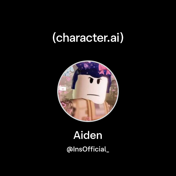 Aiden (@InsOfficial_) | character.ai | AI Chat, Reimagined–Your Words ...