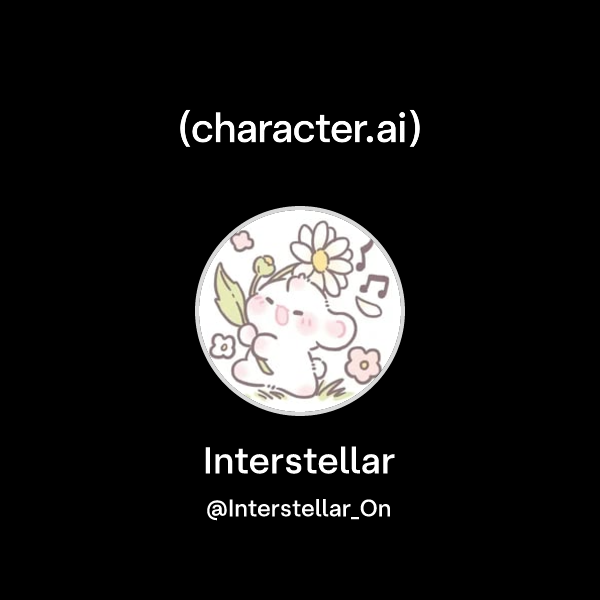 Interstellar (@Interstellar_On) | character.ai | Personalized AI for ...