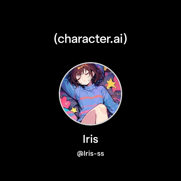 Iris (@Iris-ss) | character.ai | AI Chat, Reimagined–Your Words. Your ...