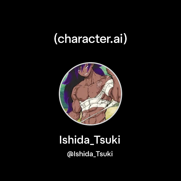Ishida_Tsuki (@Ishida_Tsuki) | character.ai | AI Chat, Reimagined–Your ...