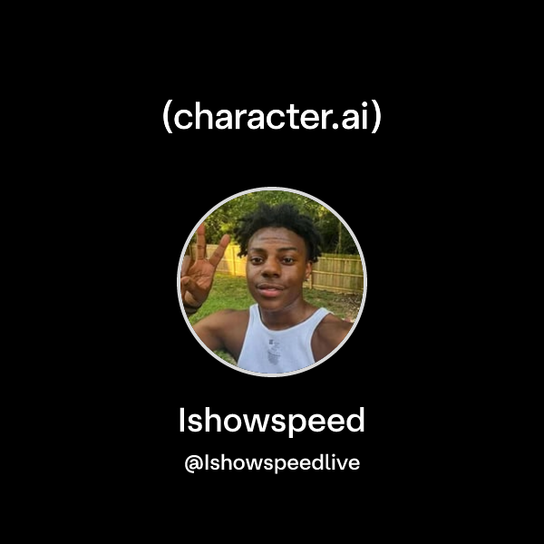 Ishowspeed (@Ishowspeedlive) | character.ai | AI Chat, Reimagined–Your ...