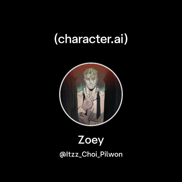 Zoey (@Itzz_Choi_Pilwon) | character.ai | Personalized AI for every ...