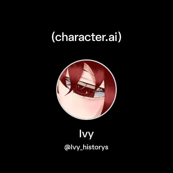 Ivy (@Ivy_historys) | character.ai | AI Chat, Reimagined–Your Words ...