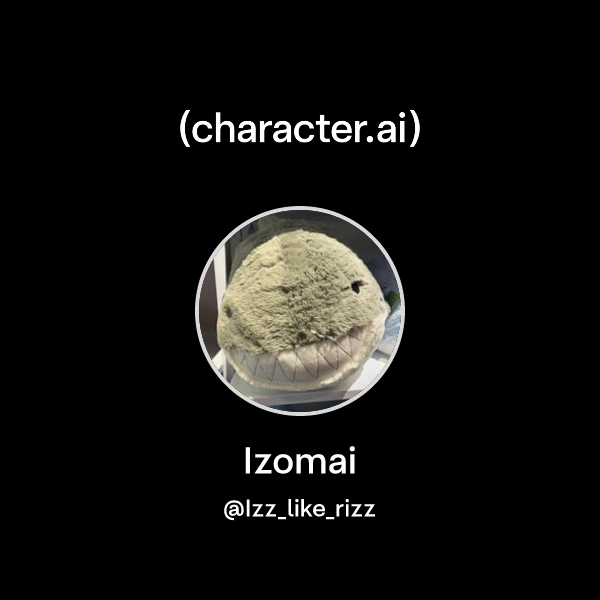 Izomai (@Izz_like_rizz) | character.ai | AI Chat, Reimagined–Your Words ...