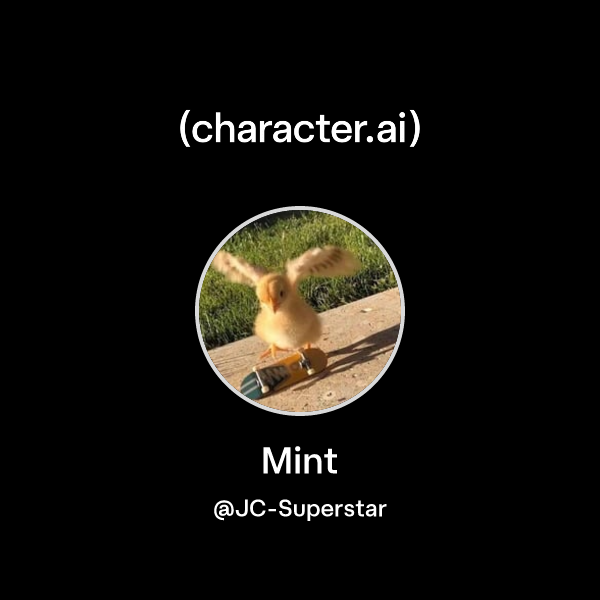 Mint (@JC-Superstar) | character.ai | AI Chat, Reimagined–Your Words ...