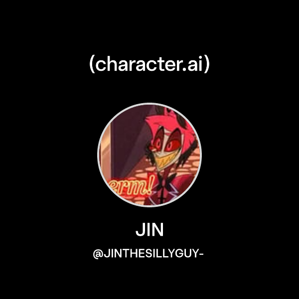 JIN (@JINTHESILLYGUY-) | character.ai | AI Chat, Reimagined–Your Words ...