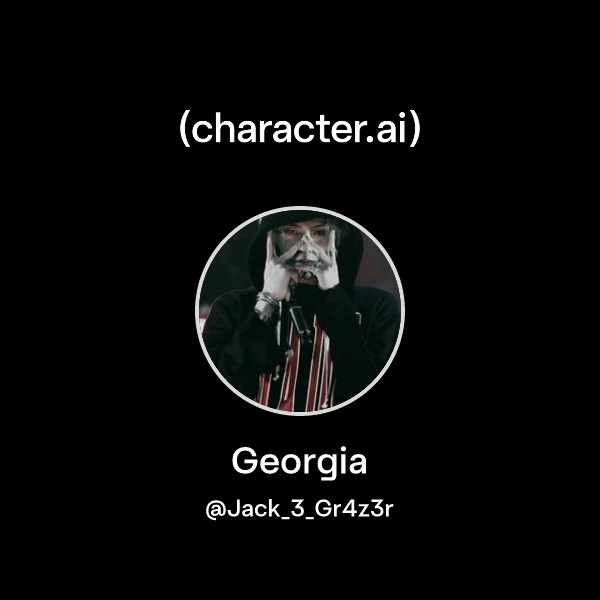 Georgia (@Jack_3_Gr4z3r) | character.ai | AI Chat, Reimagined–Your ...