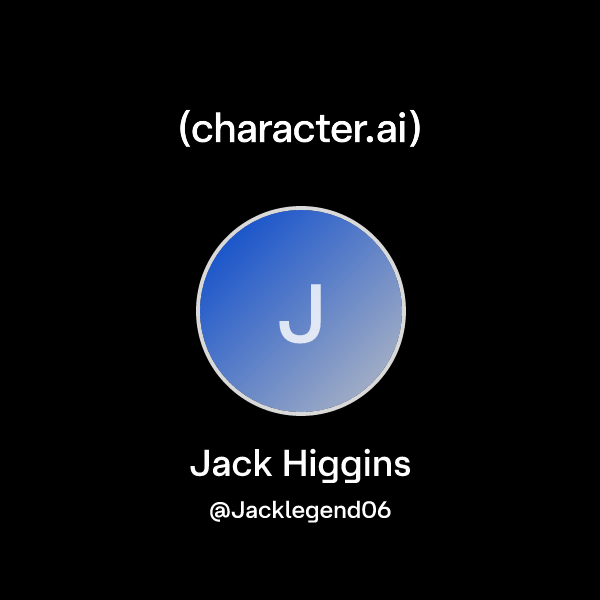 Jack Higgins (@Jacklegend06) | character.ai | AI Chat, Reimagined–Your ...