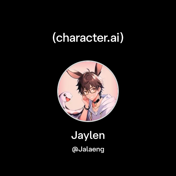 Jaylen (@Jalaeng) | character.ai | AI Chat, Reimagined–Your Words. Your ...
