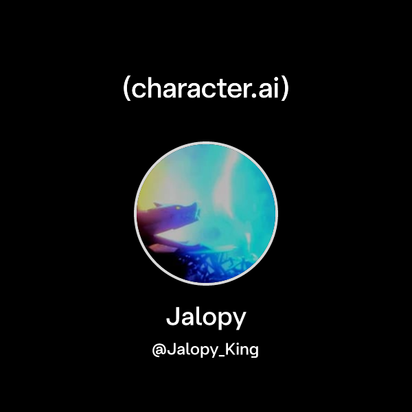Jalopy (@Jalopy_King) | character.ai | AI Chat, Reimagined–Your Words ...