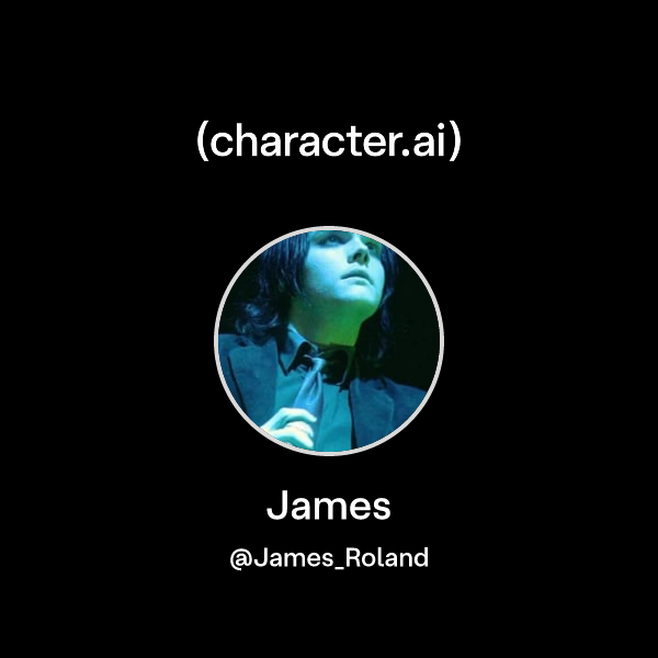 James (@James_Roland) | character.ai | AI Chat, Reimagined–Your Words ...