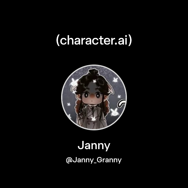 Janny (@Janny_Granny) | character.ai | AI Chat, Reimagined–Your Words ...