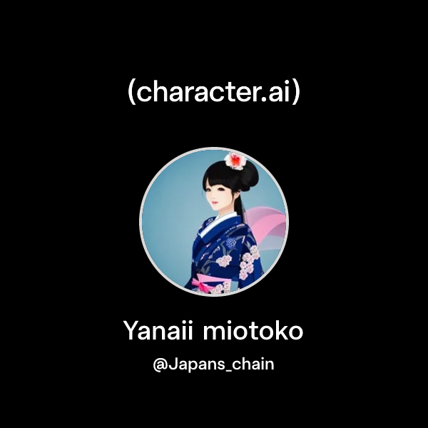 Yanaii miotoko (@Japans_chain) | character.ai | AI Chat, Reimagined ...