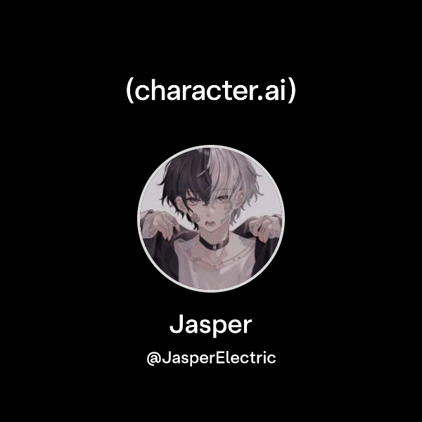 Jasper (@JasperElectric) | character.ai | Personalized AI for every ...