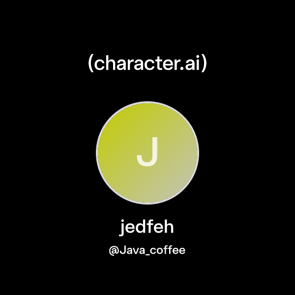 jedfeh (@Java_coffee) | character.ai | AI Chat, Reimagined–Your Words ...