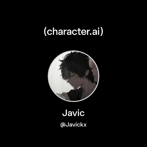 Javic (@Javickx) | character.ai | AI Chat, Reimagined–Your Words. Your World.