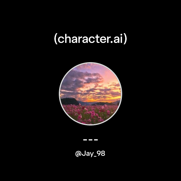 Jay_98) | character.ai | AI Chat, Reimagined–Your Words. Your World.