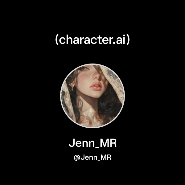 Jenn_MR (@Jenn_MR) | character.ai | AI Chat, Reimagined–Your Words ...
