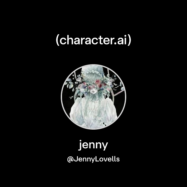 jenny (@JennyLovells) | character.ai | AI Chat, Reimagined–Your Words ...