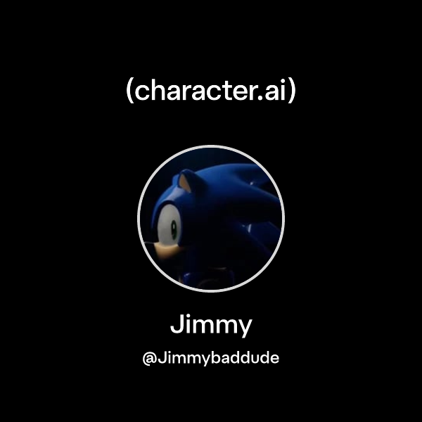 Jimmy (@Jimmybaddude) | character.ai | Personalized AI for every moment ...