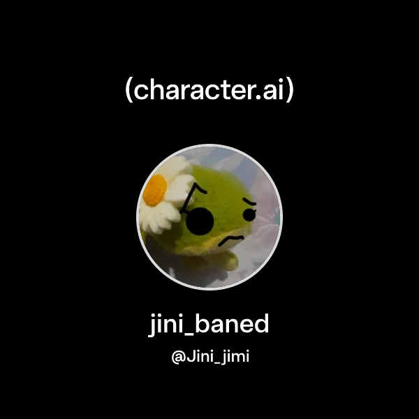 jini_baned (@Jini_jimi) | character.ai | AI Chat, Reimagined–Your Words ...