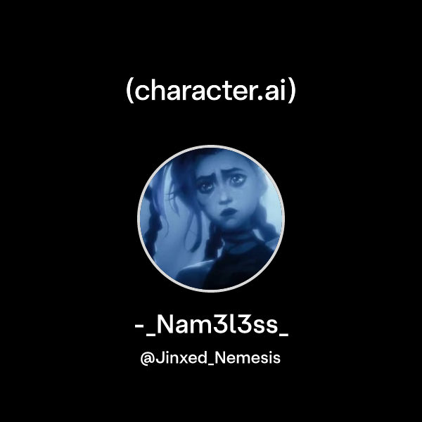 -_Nam3l3ss_ (@Jinxed_Nemesis) | character.ai | AI Chat, Reimagined–Your ...