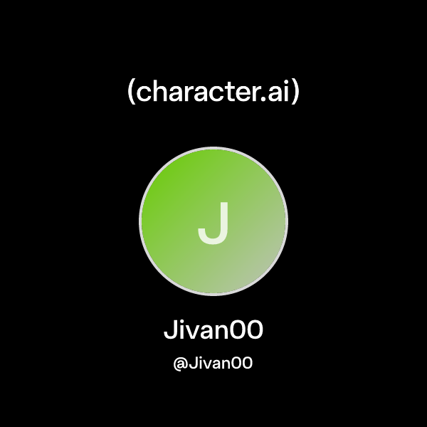 Jivan00 (@Jivan00) | character.ai | AI Chat, Reimagined–Your Words ...